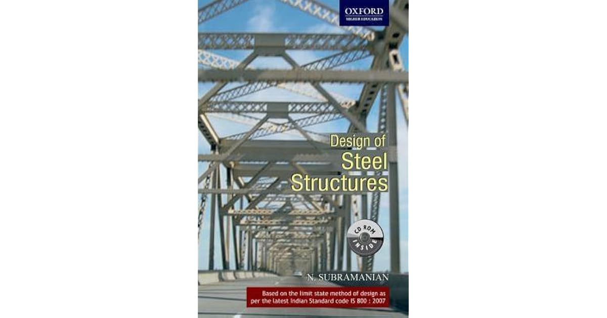 Design Of Steel Structures by N. Subramanian