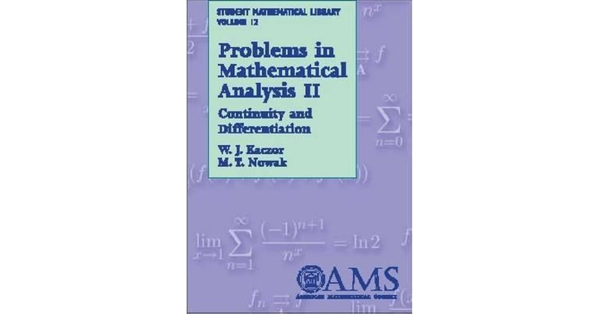 Problems In Mathematical Analysis By W J Kaczor