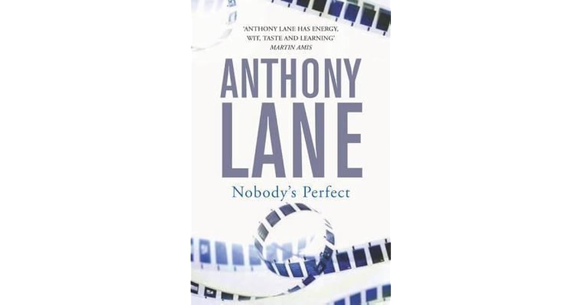Nobody's Perfect by Anthony Lane