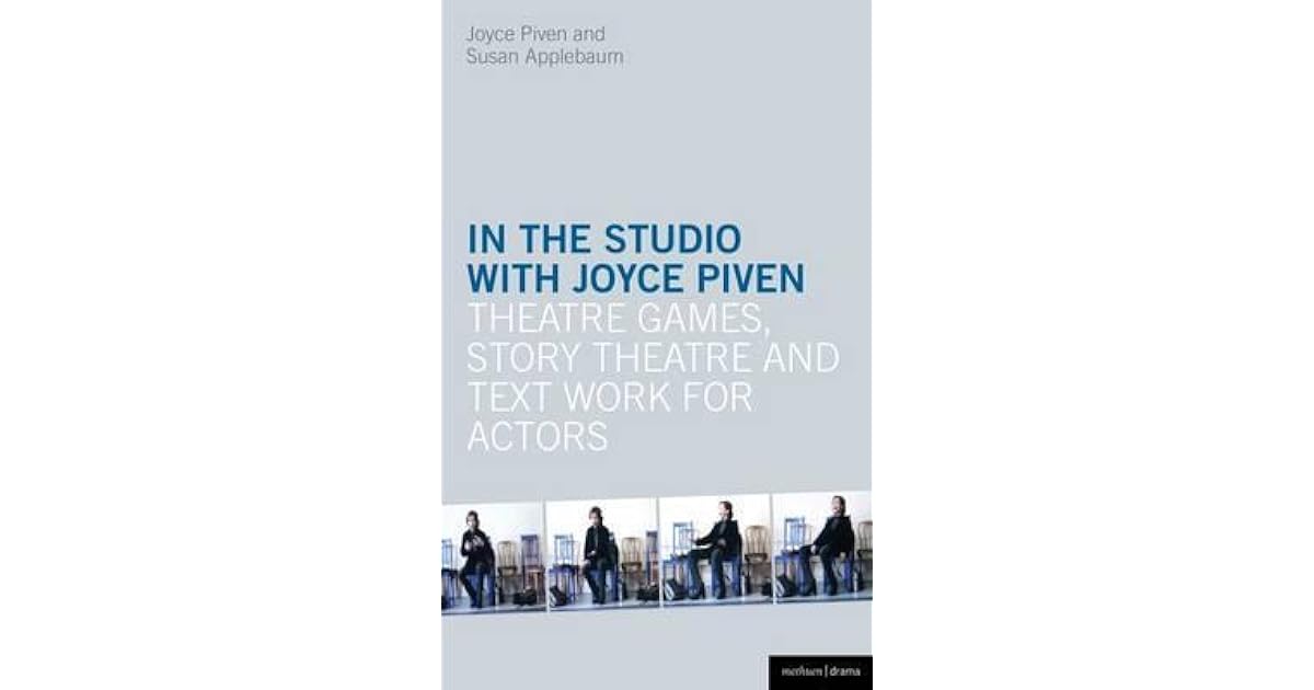 In the Studio with Joyce Piven: Theatre Games, Story Theatre and Text ...