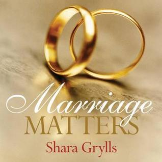 Marriage Matters by Shara Grylls