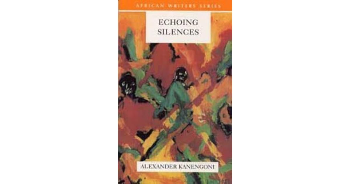 Echoing Silences by Alexander Kanengoni