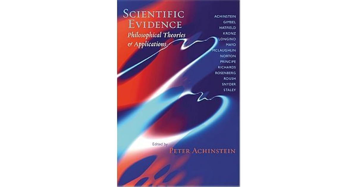 Scientific Evidence: Philosophical Theories and Applications by Peter ...