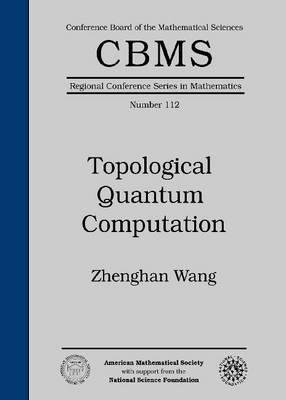 Topological Quantum Computation by Zhenghan Wang