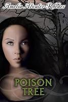 Poison Tree by Amelia Atwater-Rhodes