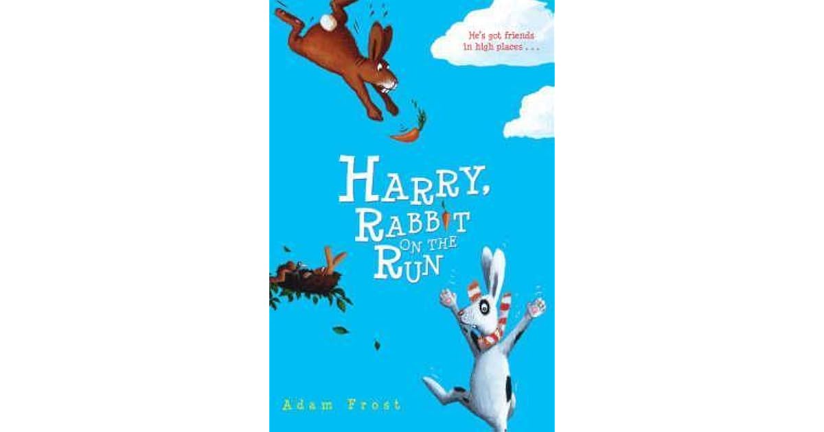 Harry, Rabbit on the Run by Adam Frost