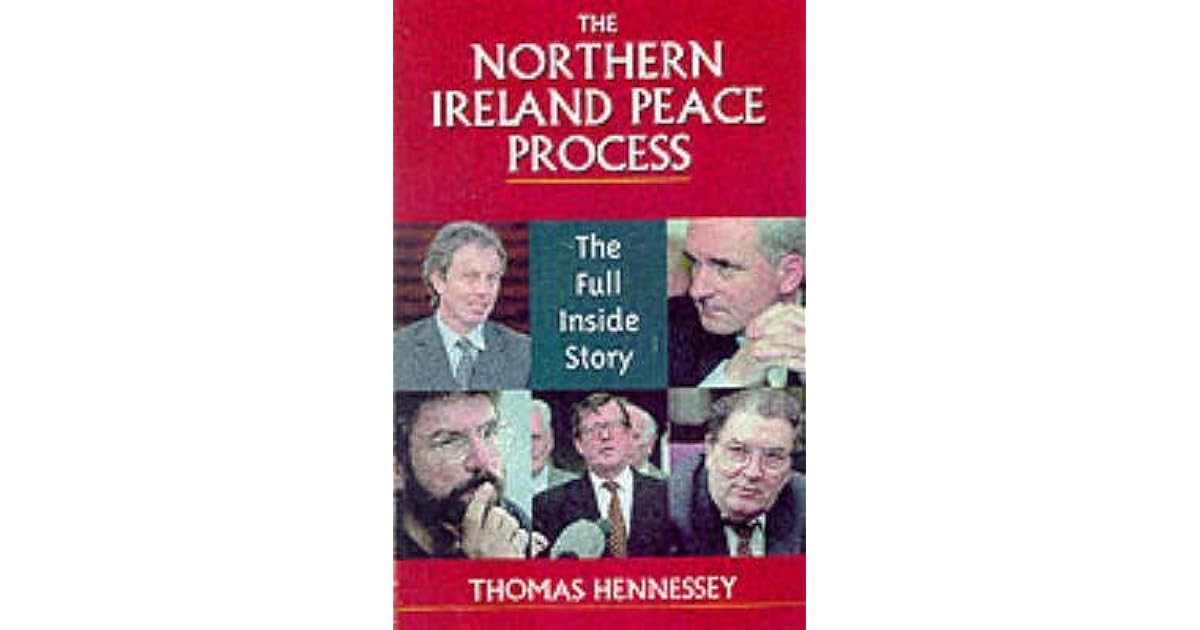 The Northern Ireland Peace Process: Ending the Troubles? by Thomas ...