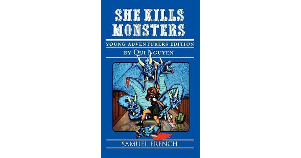 She Kills Monsters: Young Adventurers Edition by Qui Nguyen