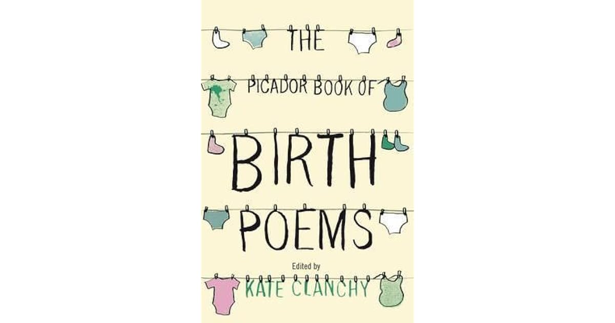 The Picador Book of Birth Poems by Kate Clanchy