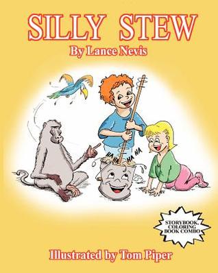 Silly Stew by Lance Nevis