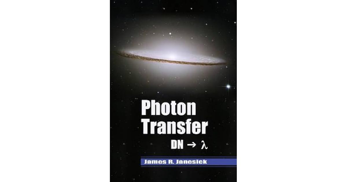 Photon Transfer: Dn [Lambda] by James R. Janesick