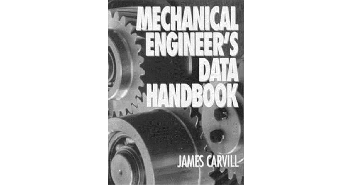Mechanical Engineer's Data Handbook by James Carvill
