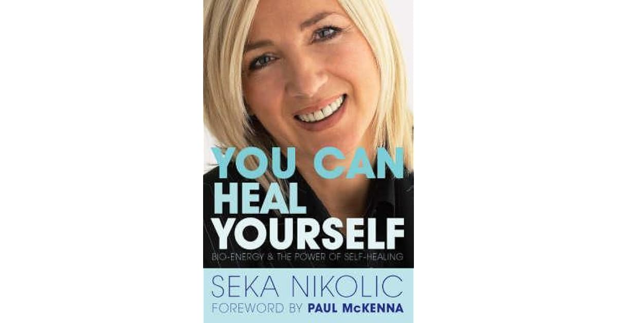 You Can Heal Yourself by Seka Nikolic