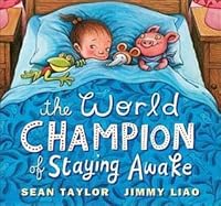 The World Champion of Staying Awake by Sean Taylor