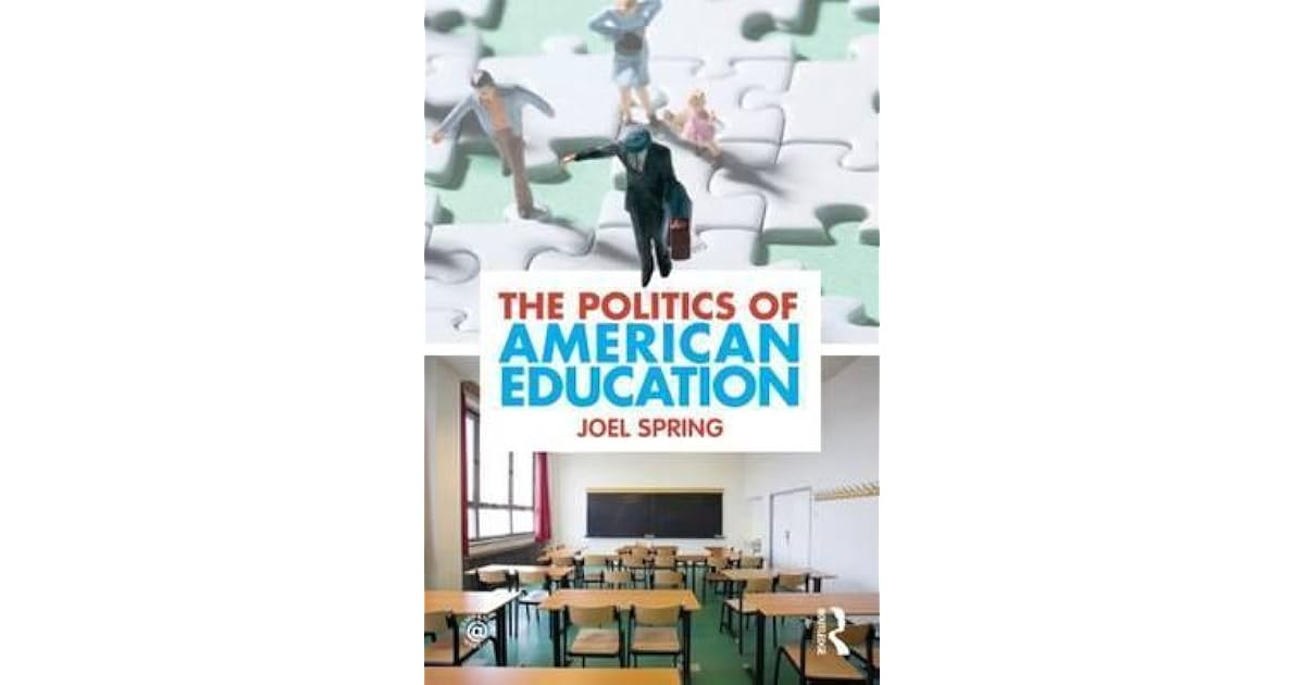 The Politics of American Education by Joel Spring
