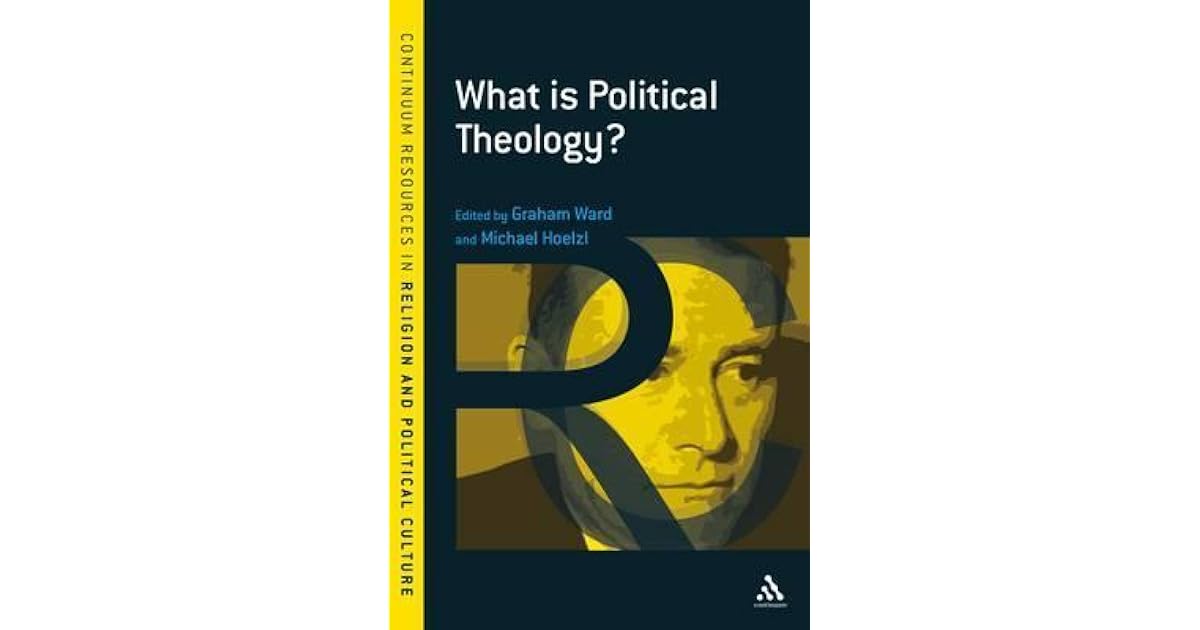 What Is Political Theology? by Graham Ward