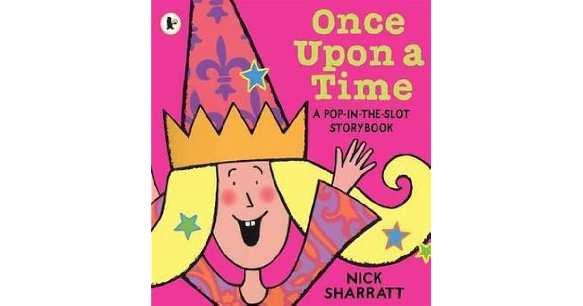 Once Upon a Time. Nick Sharratt by Nick Sharratt