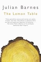 The Lemon Table by Julian Barnes