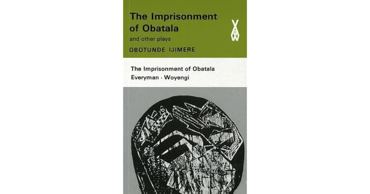 The Imprisonment of Obtala by Obotunde Ijimere