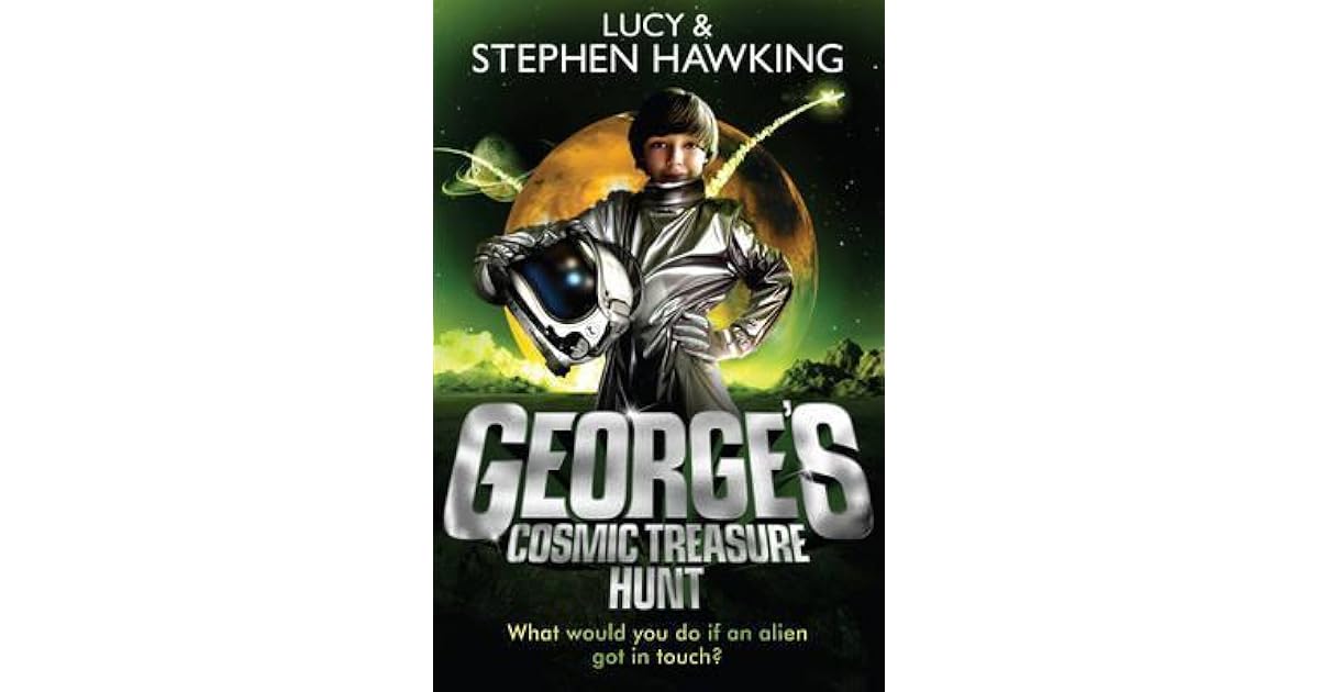 George's Cosmic Treasure Hunt (George #2) by Lucy Hawking