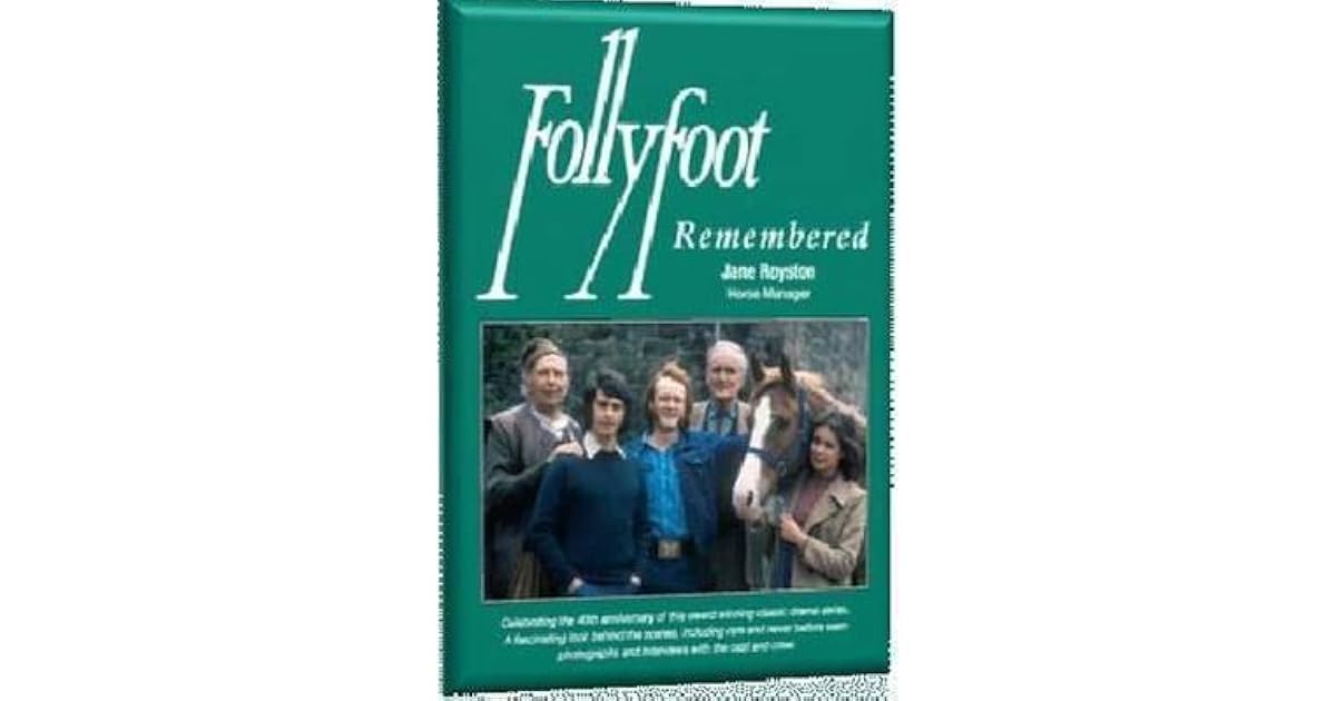 Follyfoot Remembered by Jane Royston