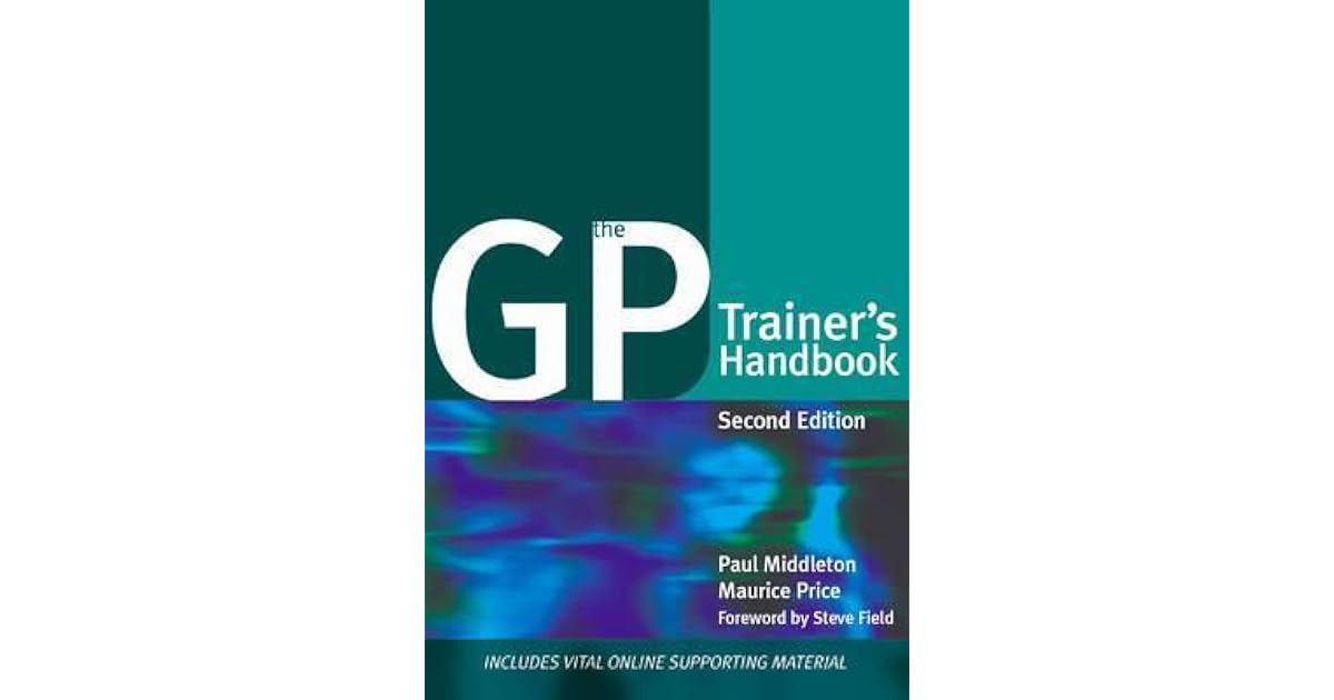 The GP Trainer's Handbook: An Educational Guide for Trainers by ...