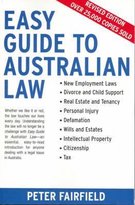 Easy Guide To Australian Law by Peter Fairfield