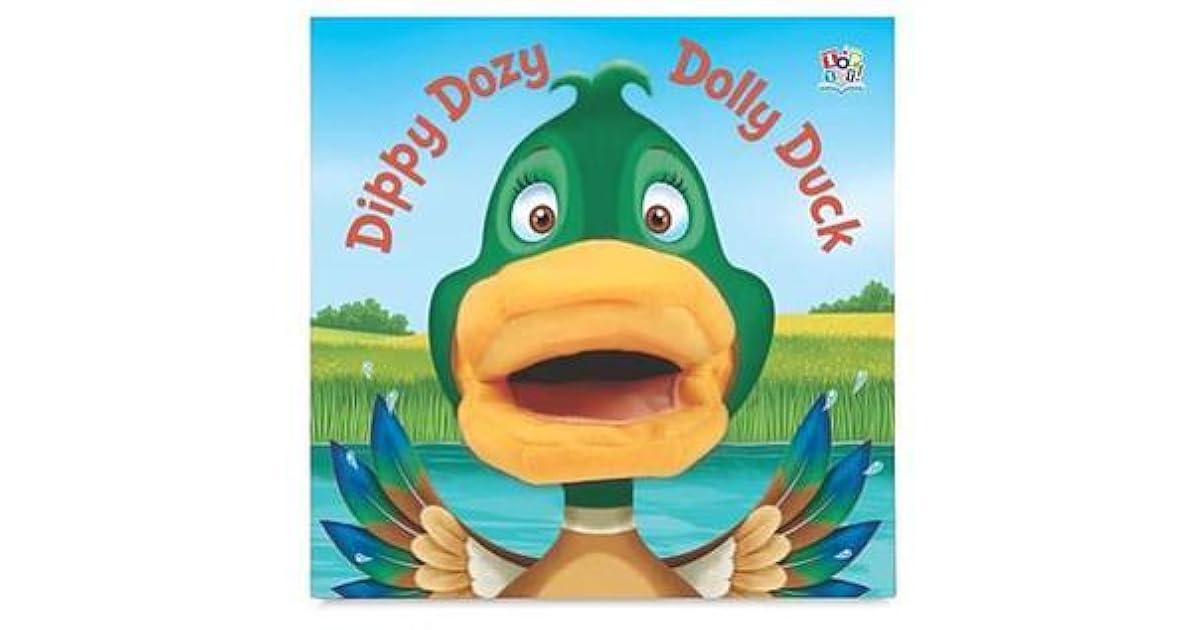 Dippy Dozy Dolly Duck. by Eilidh Rose