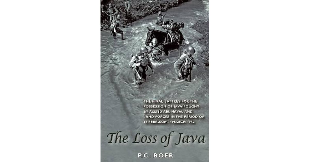 The Loss of Java: The Final Battles for the Possession of Java Fought ...