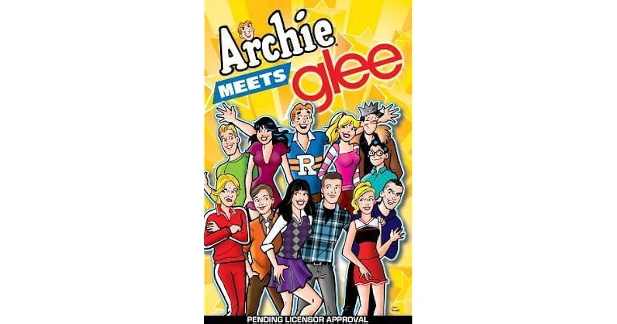 Archie Meets Glee by Roberto Aguirre-Sacasa