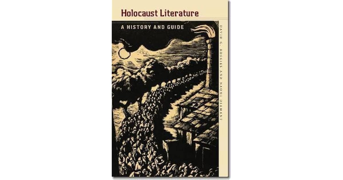 Holocaust Literature: A History and Guide by David G. Roskies