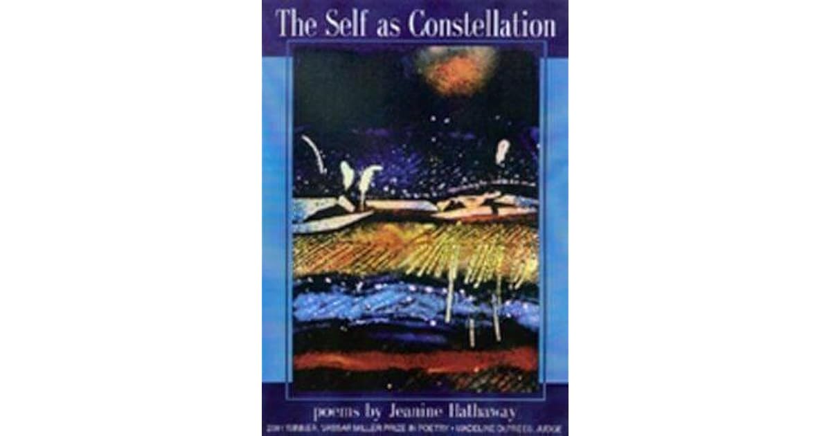 The Self As Constellation: Poems by Jeanine Hathaway