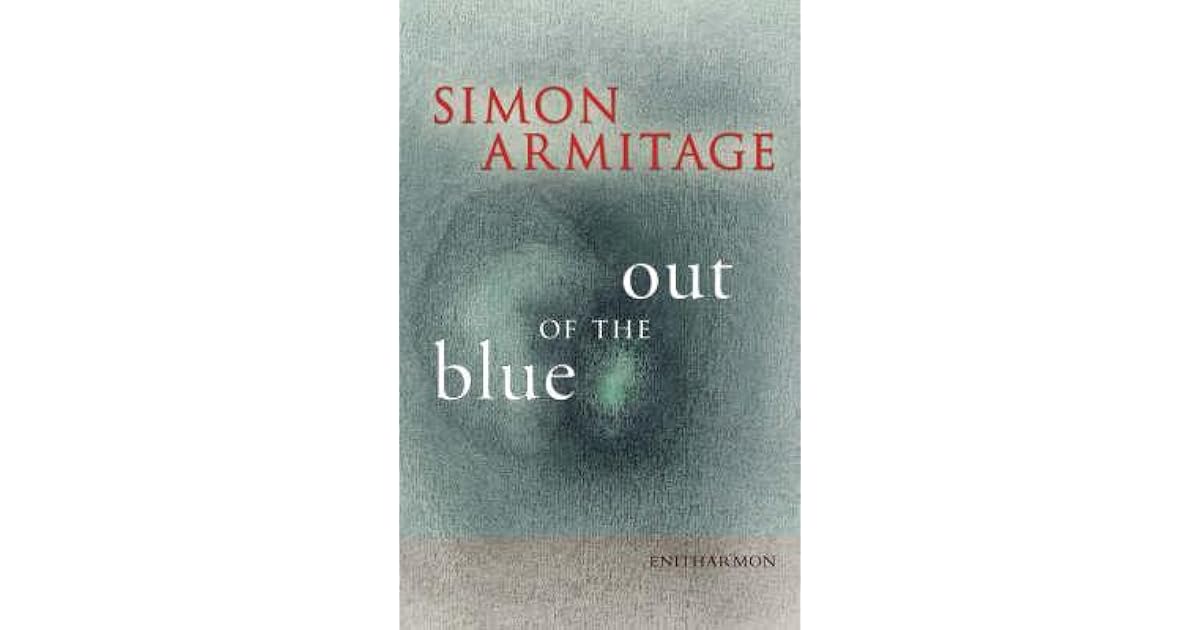 Out of the Blue by Simon Armitage