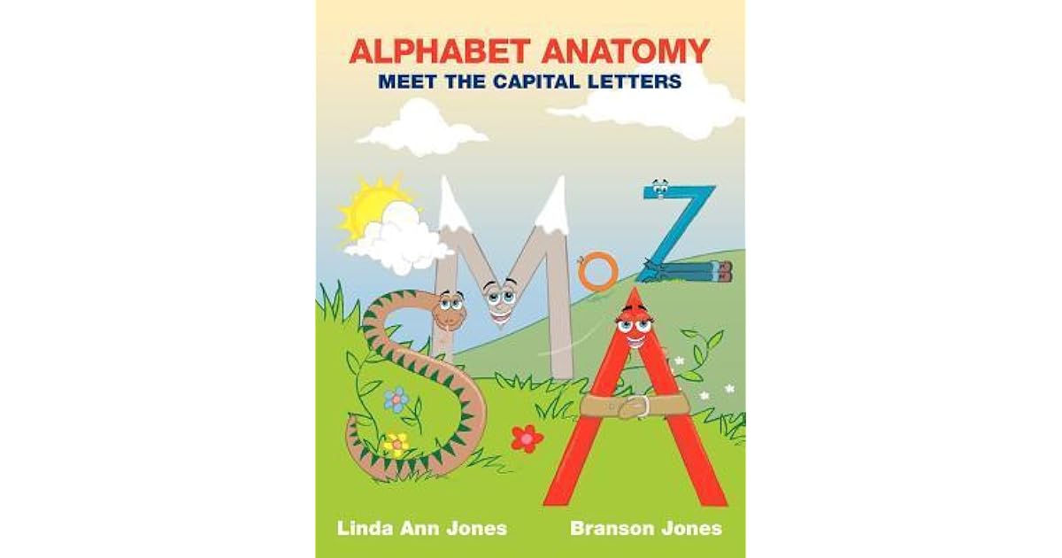 Alphabet Anatomy: Meet the Capital Letters by Linda Ann Jones