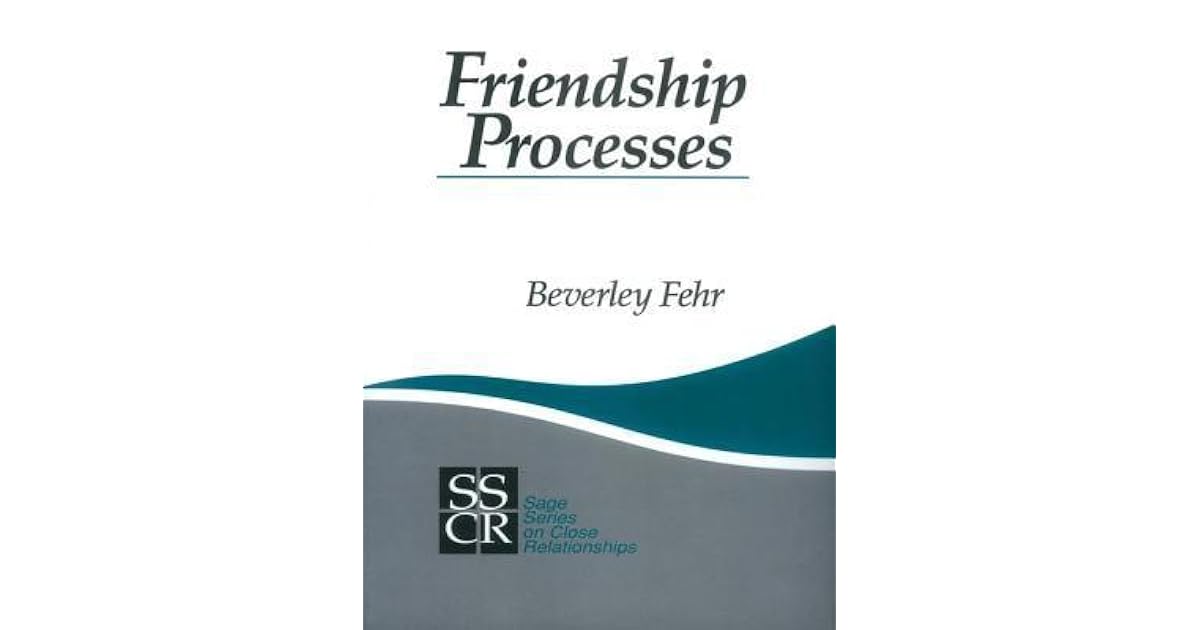 Friendship Processes by Beverley Fehr
