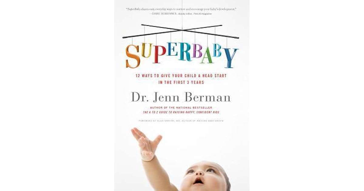 Superbaby: 12 Ways to Give Your Child a Head Start in the First 3 Years ...