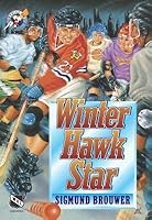 Winter Hawk Star by Sigmund Brouwer