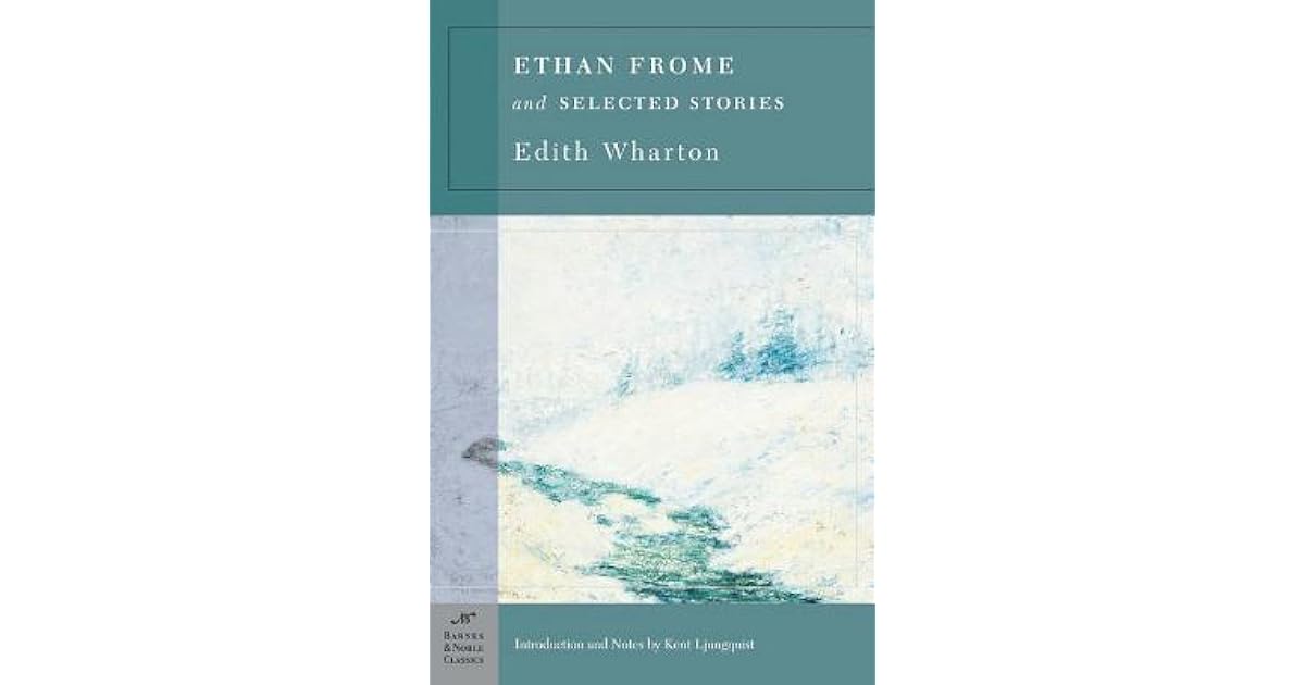 Ethan Frome & Selected Stories by Edith Wharton
