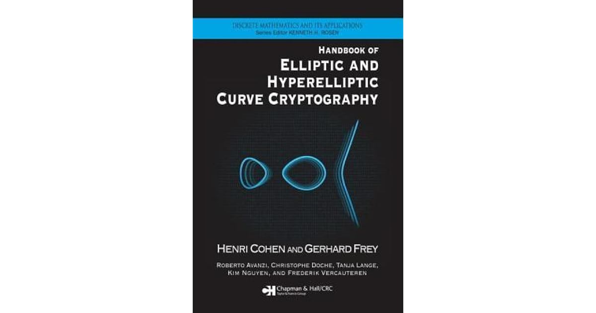 Handbook Of Elliptic And Hyperelliptic Curve Cryptography By Henri Cohen