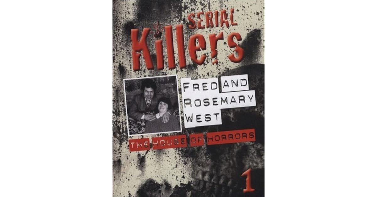Serial Killers: Fred and Rosemary West by David Leslie