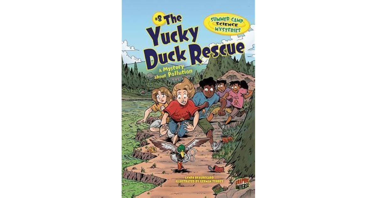 The Yucky Duck Rescue: A Mystery about Pollution by Lynda Beauregard