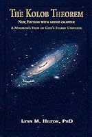 The Kolob Theorem: A Mormon's View of God's Starry Universe by Lynn M ...