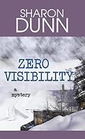 Zero Visibility by Sharon Dunn