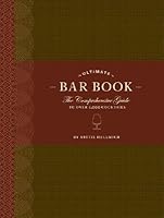 The Ultimate Bar Book: The Comprehensive Guide to Over 1,000 Cocktails ...
