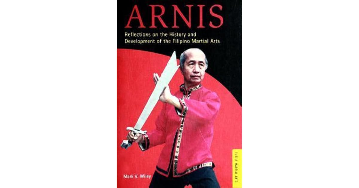Arnis: Reflections on the History and Development of Filipino Martial ...