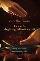 The School of Essential Ingredients by Erica Bauermeister