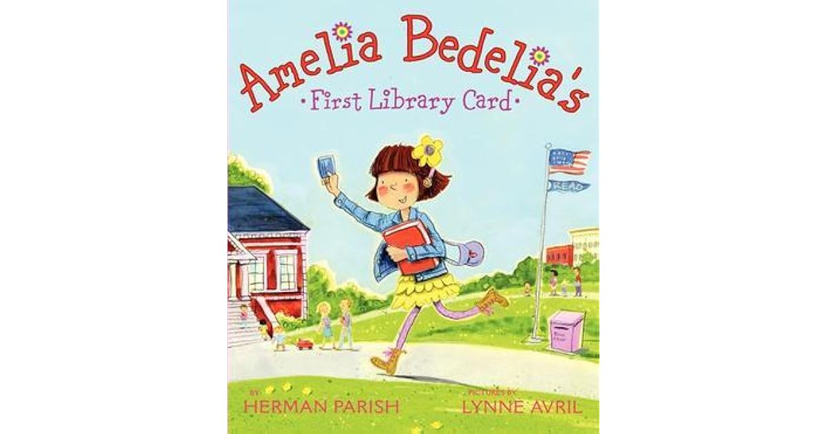 Amelia Bedelia's First Library Card by Herman Parish