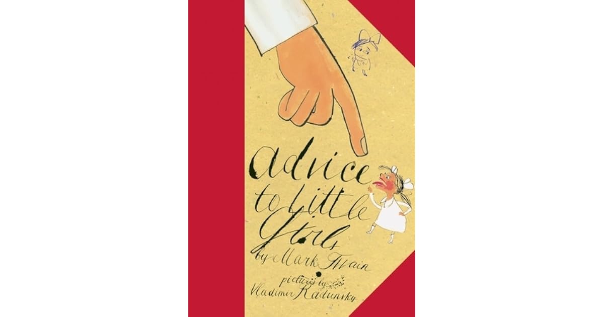 Advice to Little Girls by Mark Twain