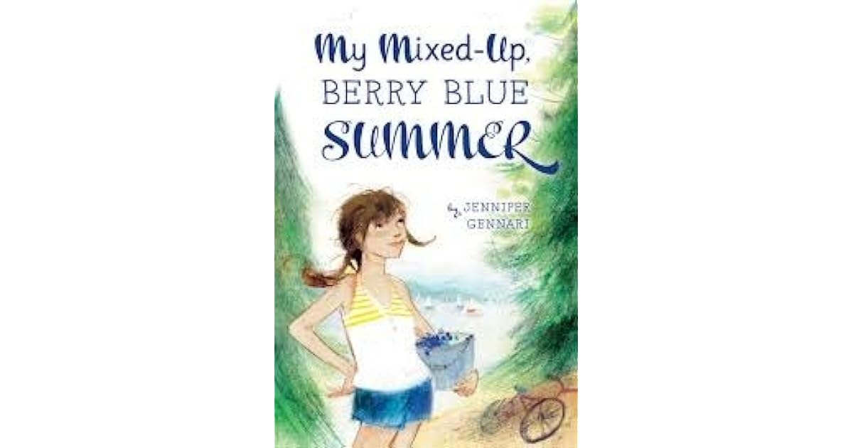 My Mixed-Up Berry Blue Summer by Jennifer Gennari