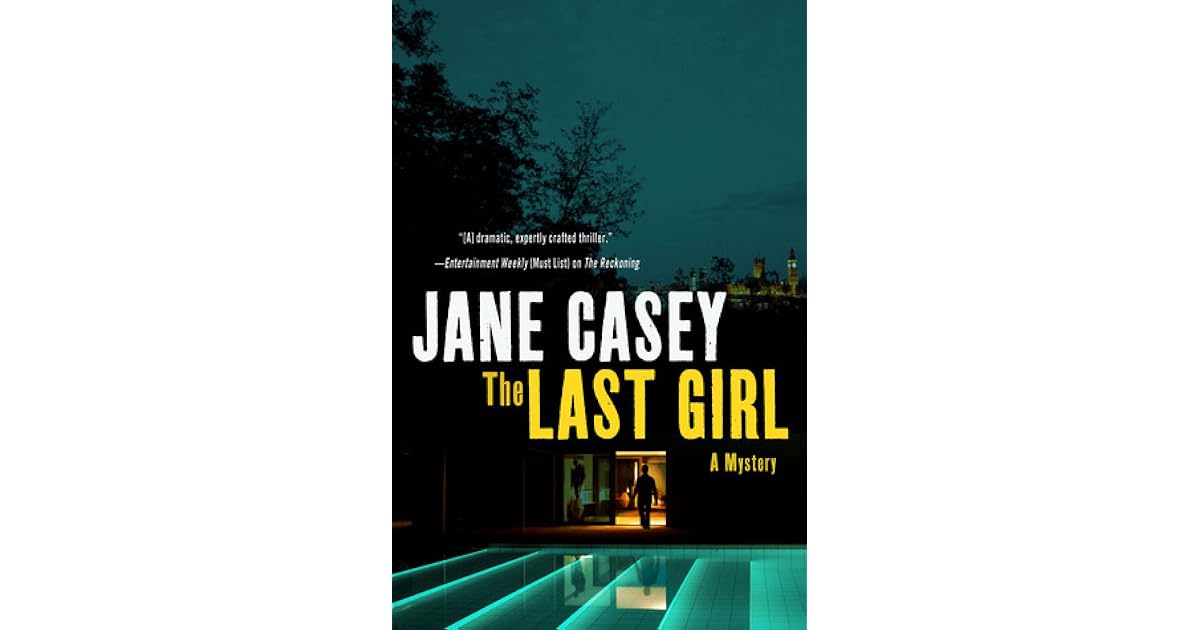 The Last Girl (Maeve Kerrigan, #3) by Jane Casey